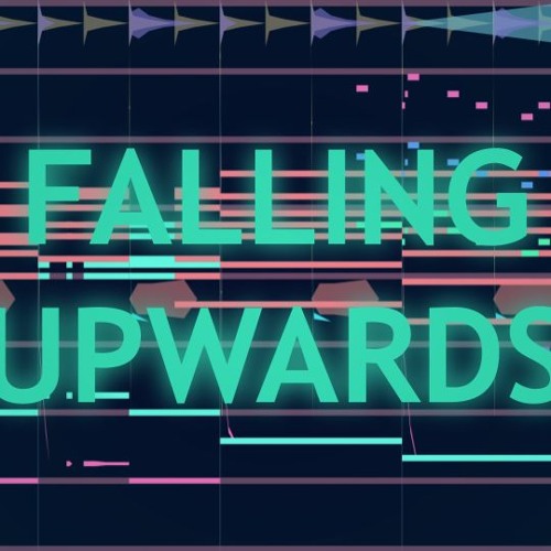 Stream Falling Upwards by Pastenkopie | Listen online for free on SoundCloud