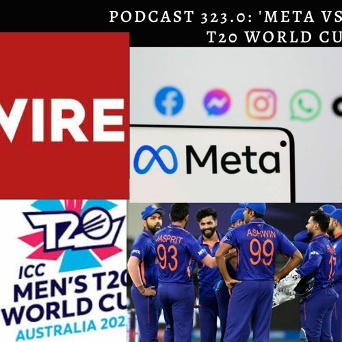 Stream Podcast 323.0: 'Meta vs the Wire' And T20 World Cup 2022 by The ...