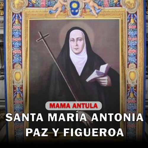 Stream Santa María Antonia Paz y Figueroa - MAMA ANTULA by ...