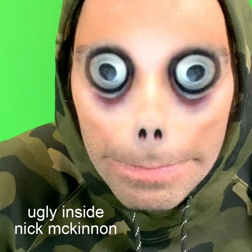 Stream Ugly Inside by Nick Mckinnon Music | Listen online for free on ...