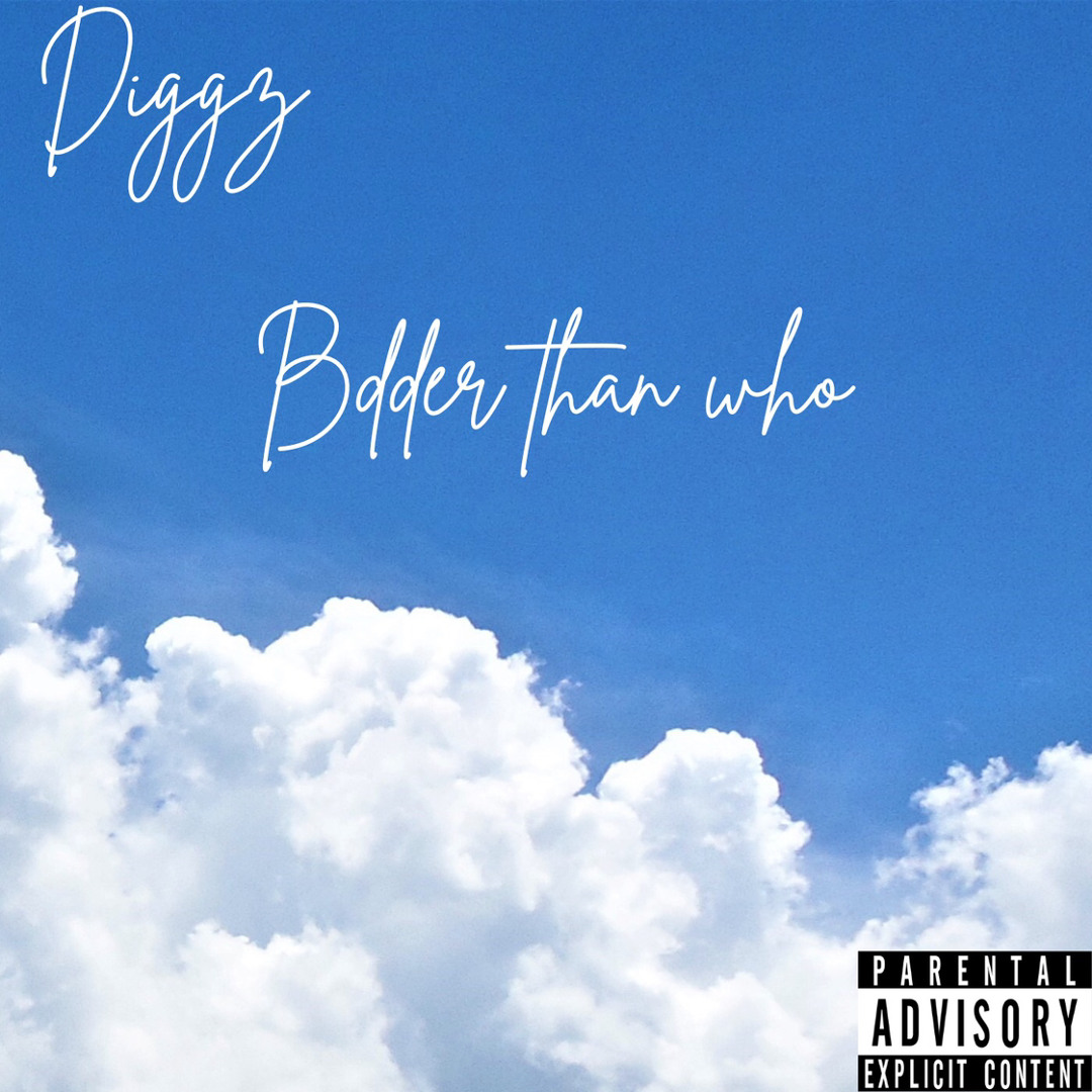 Stream Badder than who by -Diggz | Listen online for free on SoundCloud