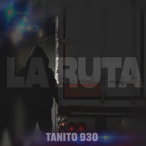 Stream La Ruta by Tanito 930 | Listen online for free on SoundCloud
