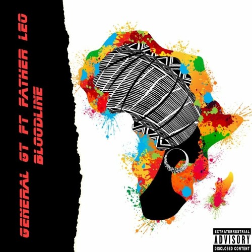 Stream General - GT Ft. Father Leo (Bloodline Audio) by General-GT ...