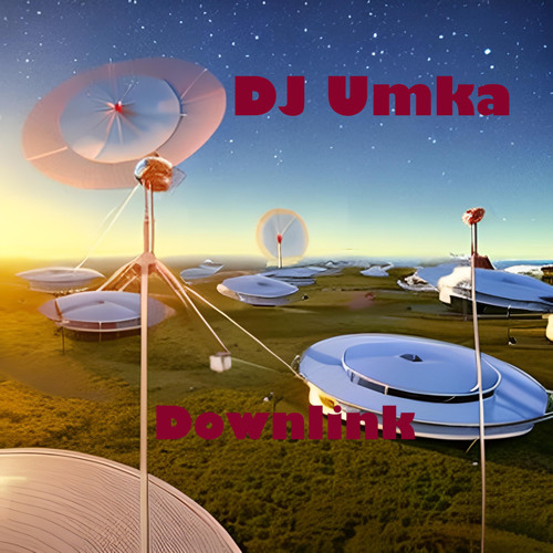 Stream Downlink (Mastering Rework 2023) by DJ Umka | Listen online for ...