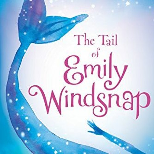 Stream Open PDF The Tail of Emily Windsnap by Liz Kessler & Sarah Gibb ...