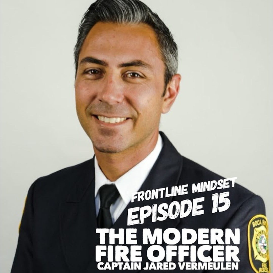 Stream Frontline Mindset Episode 15 - The Modern Fire Officer - Captain ...