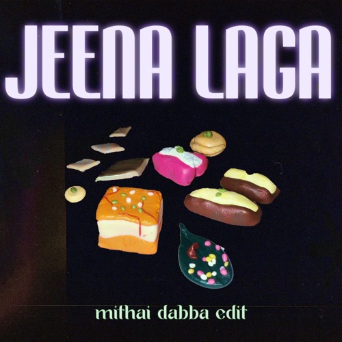 Stream JEENE LAGA [MITHAI DABBA EDIT] by DYMT | Listen online for free ...