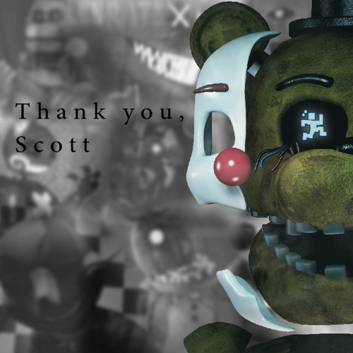 Stream Thank you, Scott. (FNAF medley) | TARA A-RAT by TARA A-RAT ...