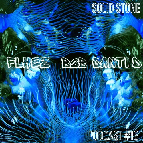 Stream Solid Stone podcast #16 - Flhez b2b Santi D by Solid Stone uy | Listen online for free on ...