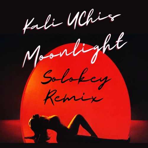 Stream Kali Uchis - Moonlight (Solokey Remix) by SOLOKEY | Listen ...