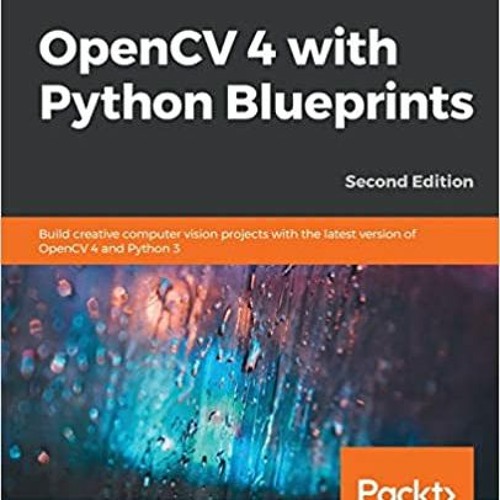 Stream Read Opencv 4 With Python Blueprints From Sharon Brock Listen Online For Free On 