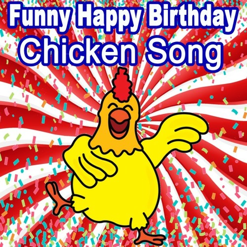Stream Funny Happy Birthday Chicken Song by Wacko Geco | Listen online ...