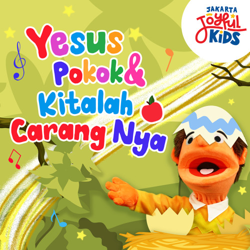 Stream Yesus Pokok & Kitalah Carang Nya by Jakarta Joyful Kids | Listen ...