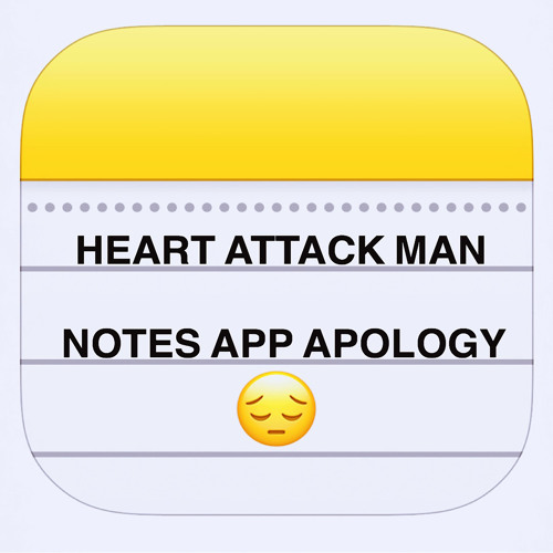 Stream Notes App Apology by Heart Attack Man | Listen online for free ...