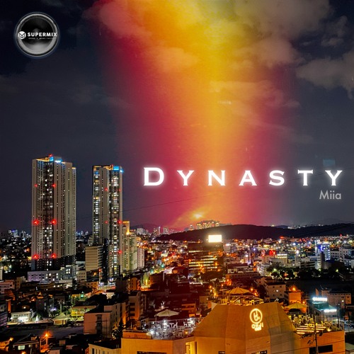 Stream miia - Dynasty by SuperMIX Studio | Listen online for free on ...