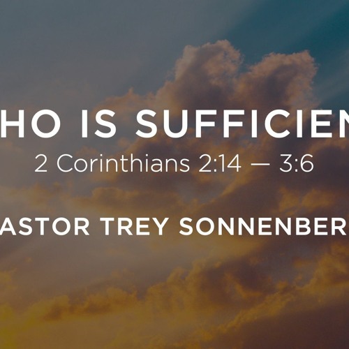 Stream 07_22 Trey Sonnenberg BR Who is Sufficient by The Orchard ...