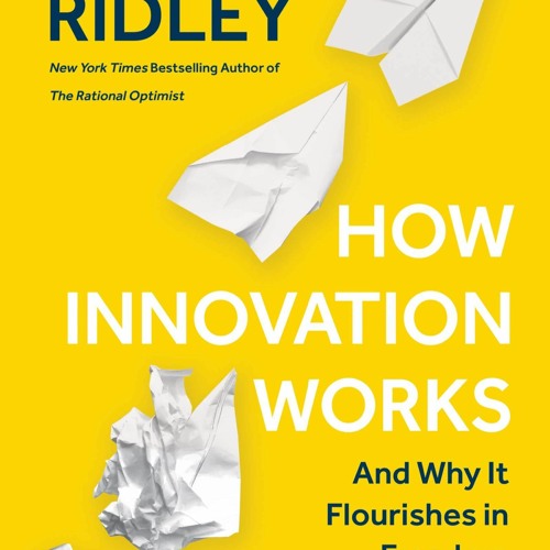 Stream Audiobook How Innovation Works And Why It Flourishes In Freedom ...