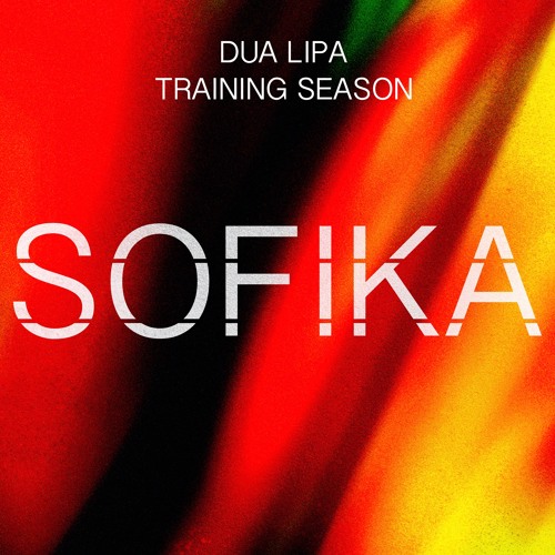 Stream Dua Lipa - Training Season (SofiKa Remix) by SofiKa Music | Listen online for free on ...