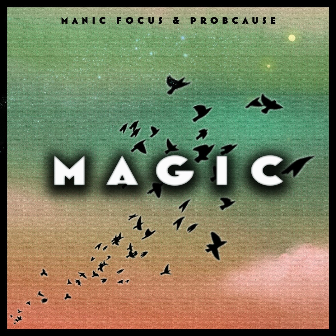 Stream ProbCause & Manic Focus - Magic by Manic Focus | Listen online ...
