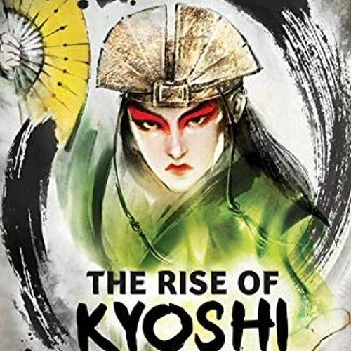 Stream Read Avatar The Last Airbender The Rise Of Kyoshi The Kyoshi Novels By F C By