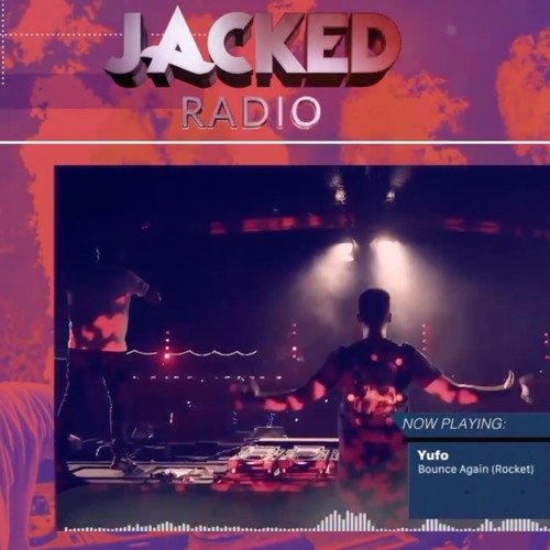 Stream Bounce Again (Rocket) [Extended] (Aired on Jacked Radio Episode 571) by Yufo | Listen ...