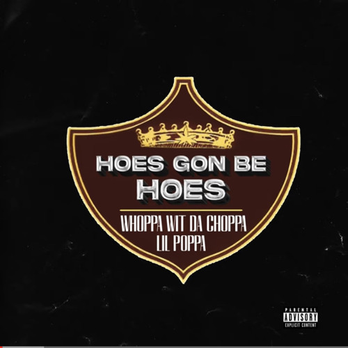 Stream whoppa wit da choppa ft. Lil poppa-Hoes gon be Hoes by vondoe ... Stream whoppa wit da choppa ft. Lil poppa-Hoes gon be Hoes by vondoe ...
