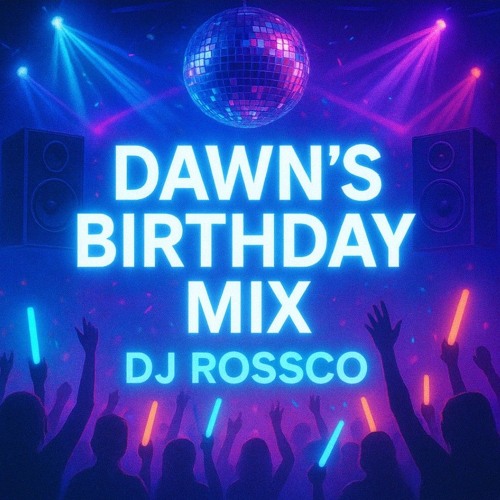 Stream Dawn.s Birthday Mix by DJ.Rossco | Listen online for free on ...