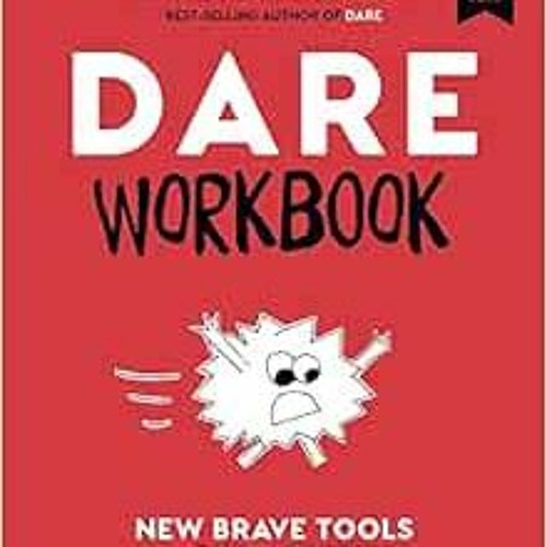 Stream [PDF] ️ Read DARE Workbook: New Brave Tools to End Anxiety by ...