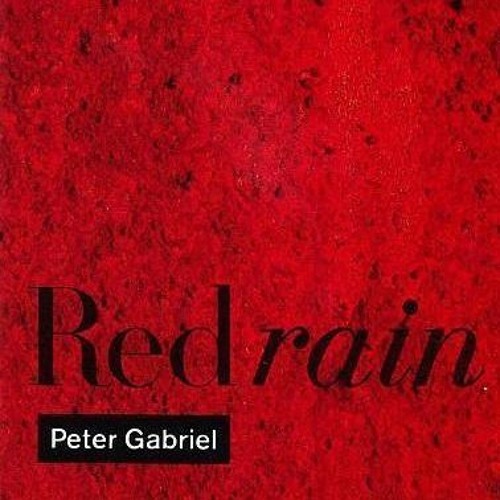 Stream Peter Gabriel - Red Rain (Torisutan Rain Extended) by ARIMuzik ...