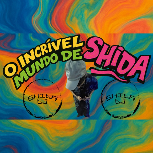 Stream SEJA BEM VINDO!!! - Incrível Mundo de Shida #001 by Shida Dj ...