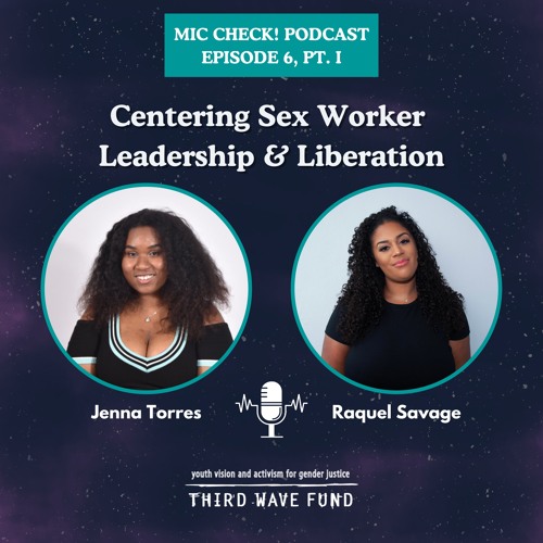 Stream Episode 6 Part 1: Centering Sex Worker Leadership & Liberation ...