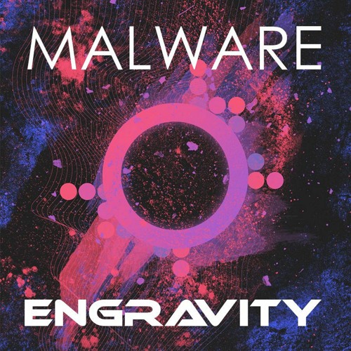 Stream Malware by Engravity | Listen online for free on SoundCloud