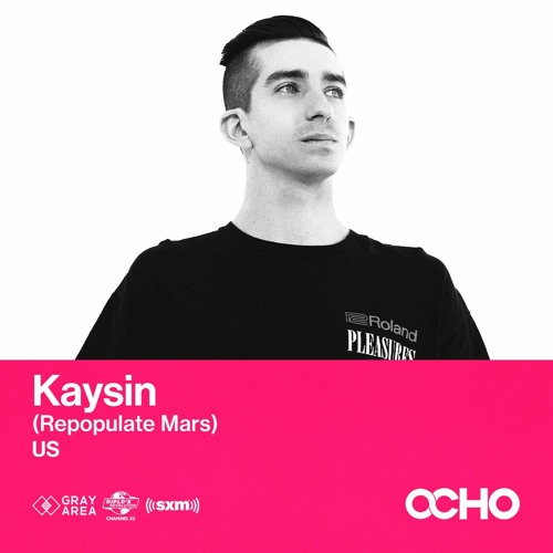 Stream Kaysin - Exclusive Set for OCHO by Gray Area [2/23] by Gray Area ...