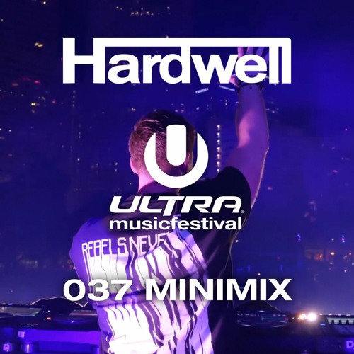 Stream Hardwell - Ultra Music Festival Miami 2022 Set (037 Minimix) by ...