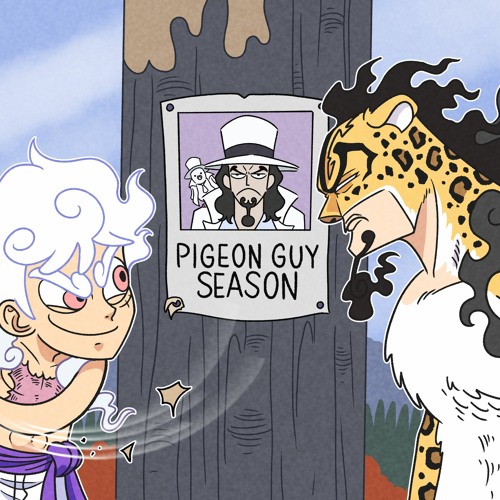 Stream Episode 749, "Pigeon Guy Season" by The One Piece Podcast ...
