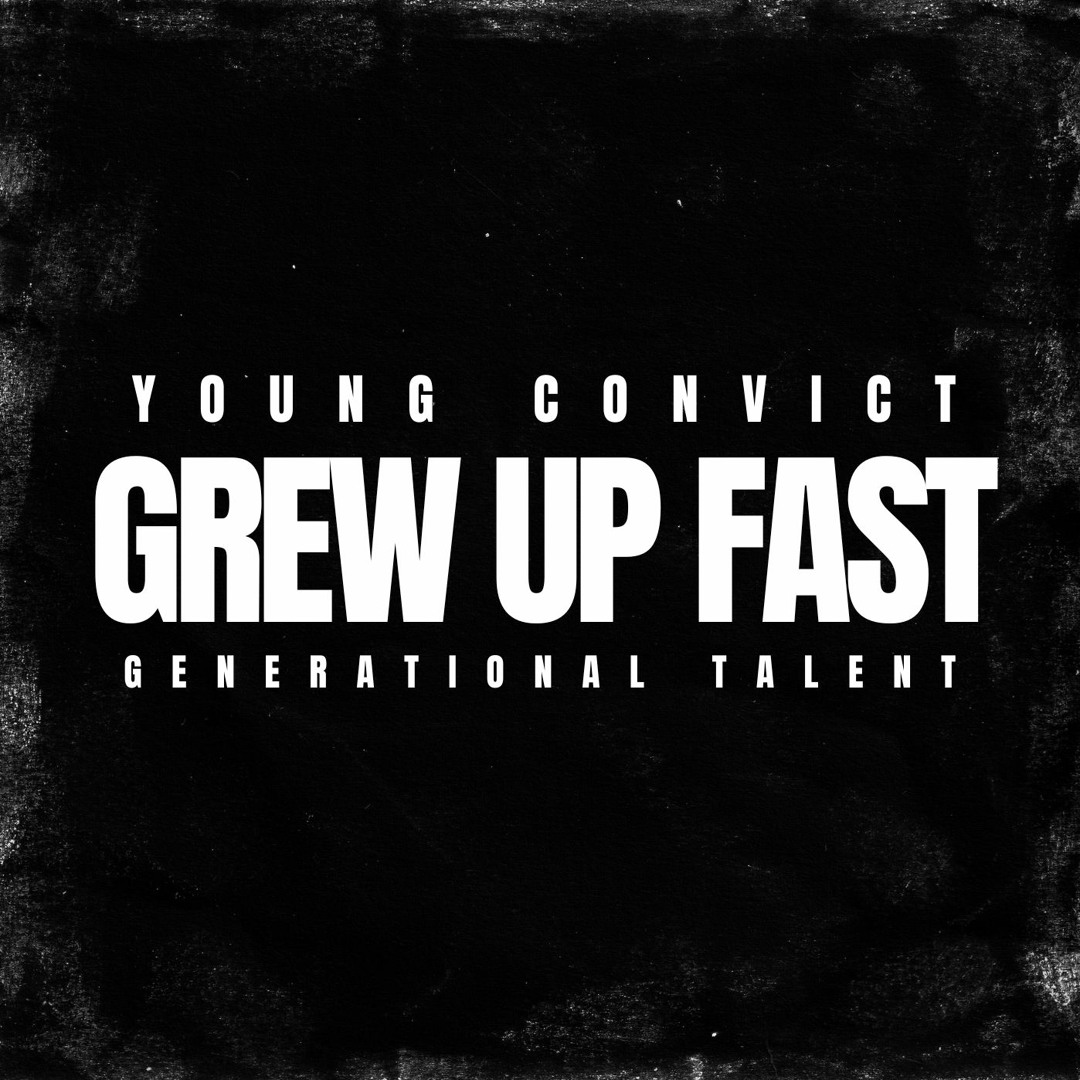 Stream Grew Up Fast by Young Convict | Listen online for free on SoundCloud