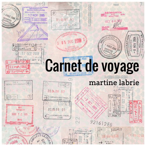 Stream Carnet de voyage by Martine Labrie | Listen online for free on ...