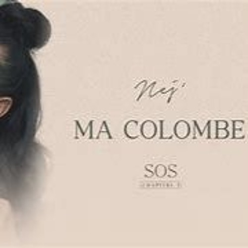 Stream NEJ' - Ma Colombe by mohmad_jomaa_ | Listen online for free on ...