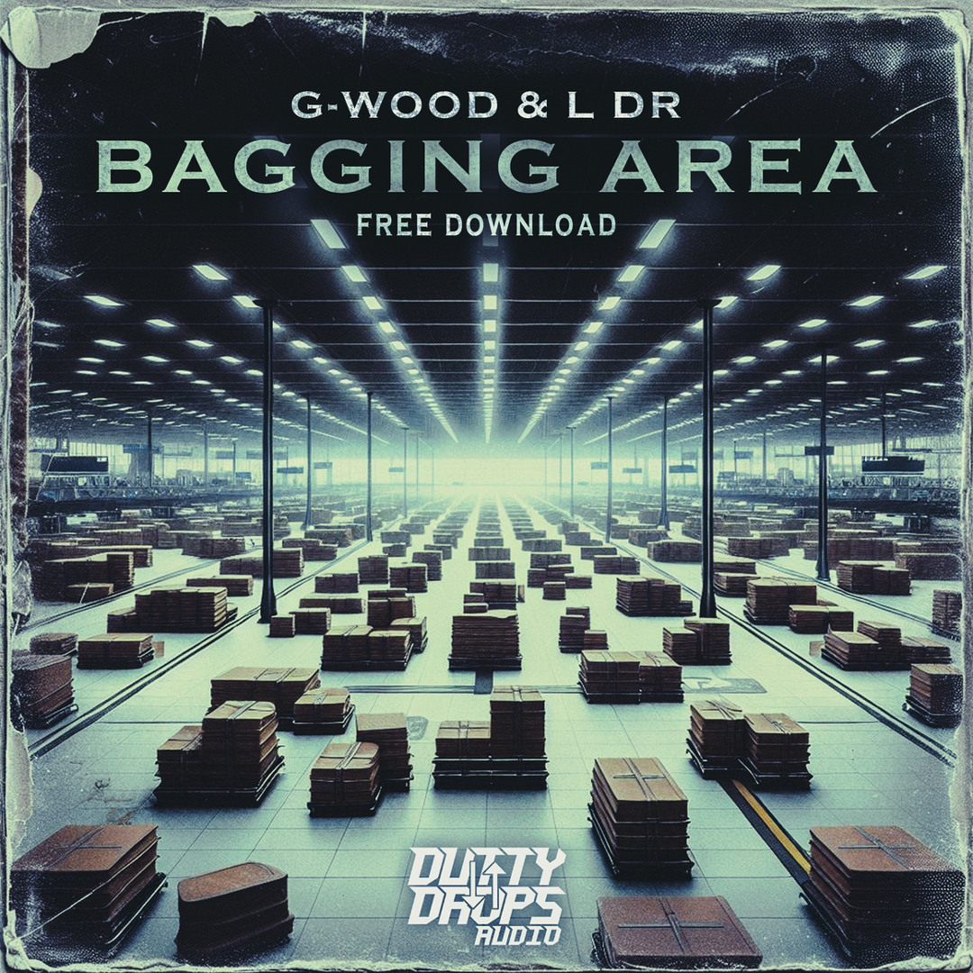 Stream G-WOOD x L Dr - Bagging Area (FREE DOWNLOAD) by DUTTY DROPS ...