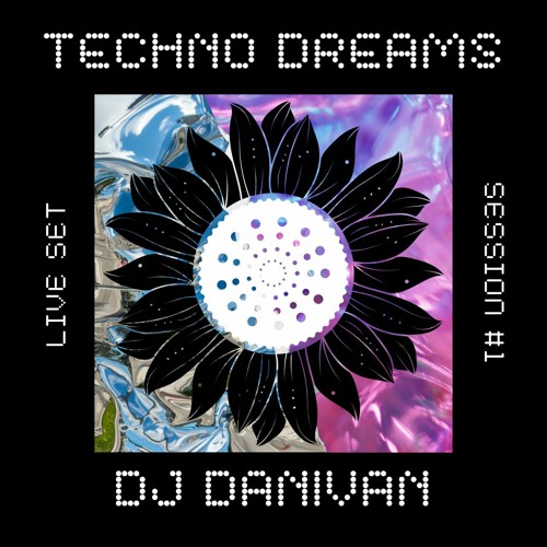 Stream Techno Dreams [Live Set] @DjDanivan Session #1 by Dj Danivan ...