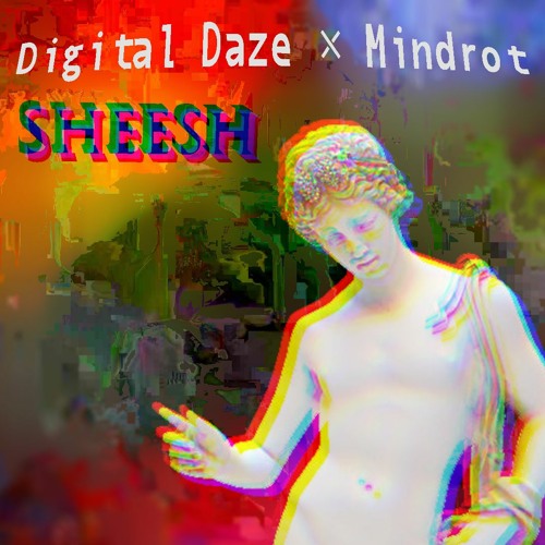 Stream Digital Daze | Listen to Digital Daze ⤬ Mindrot - SHEESH ...