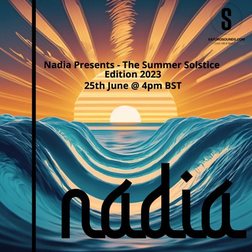 Stream Nadia Presents - The Summer Solstice Edition 2023 by Nadia ...