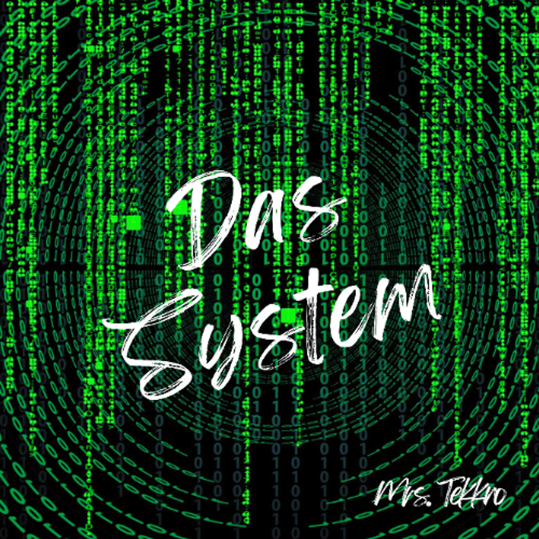 Stream Das System by Mrs. Tekkno | Listen online for free on SoundCloud