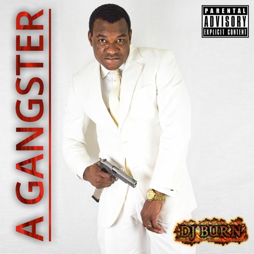 Stream DJ Burn | Listen to A Gangster playlist online for free on ...