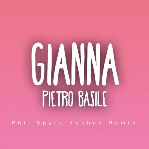 Stream PIETRO BASILE GIANNA PHIL SPARK TECHNO REMIX by Plug N Play ...