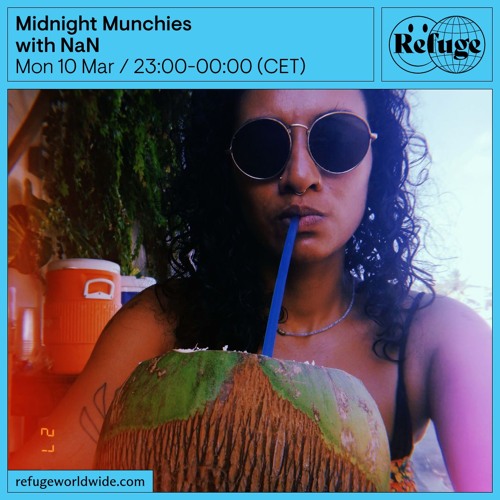 Stream Midnight Munchies - NaN - 10 Mar 2025 by Refuge Worldwide | Listen online for free on ...