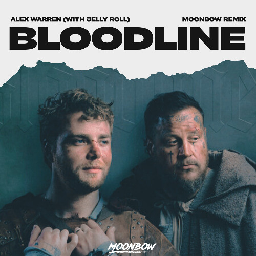 Stream Alex Warren with Jelly Roll - Bloodline (Moonbow Remix) FREE ...