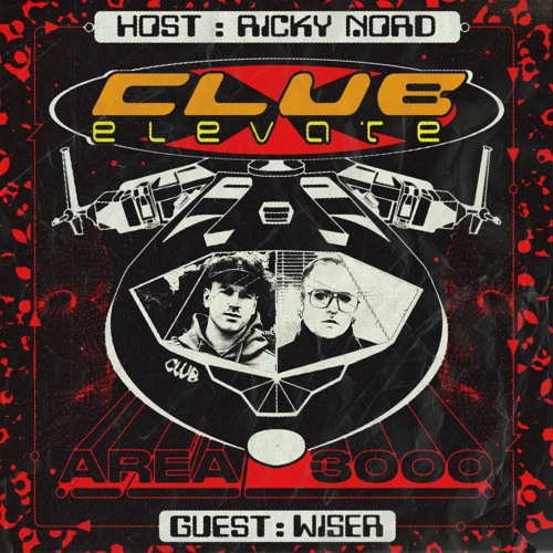 Stream Club Elevate w. Ricky Nord ft. WISER - 23 August 2024 by Area ...