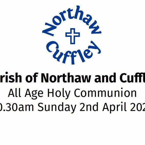 Stream Sermon 2nd April 2023 by Parish of Northaw and Cuffley | Listen ...