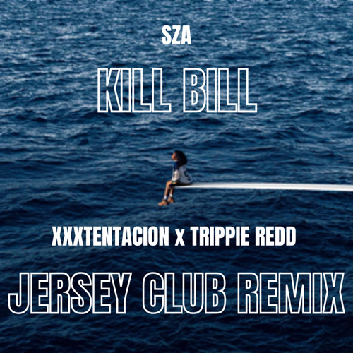 Listen to music albums featuring SZA - Kill Bill (Jersey Club Remix) ft ...
